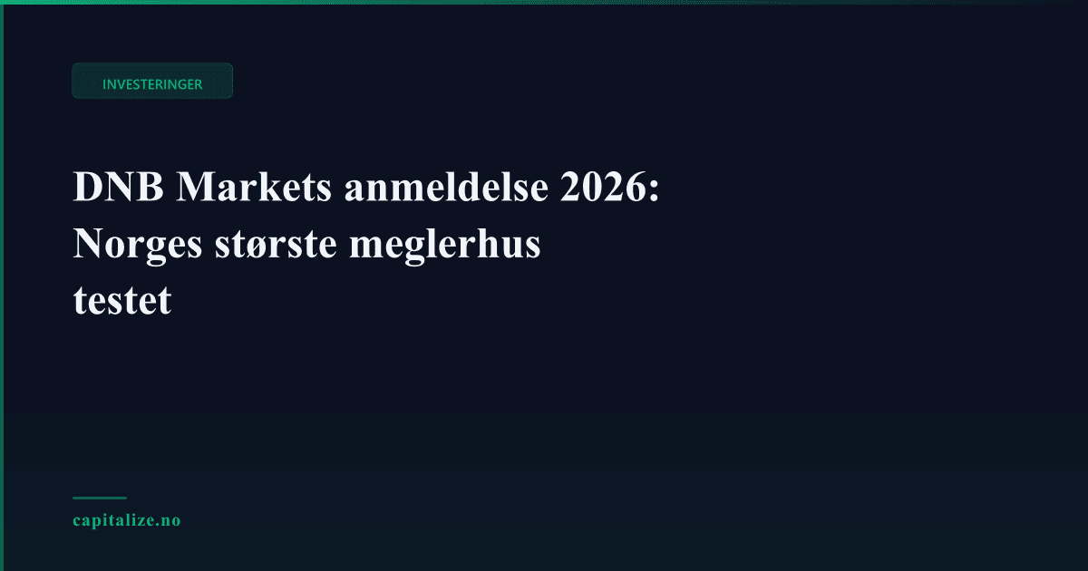 DNB Markets anmeldelse 2026 — Gebyrer, fond og aksjehandel — Capitalize